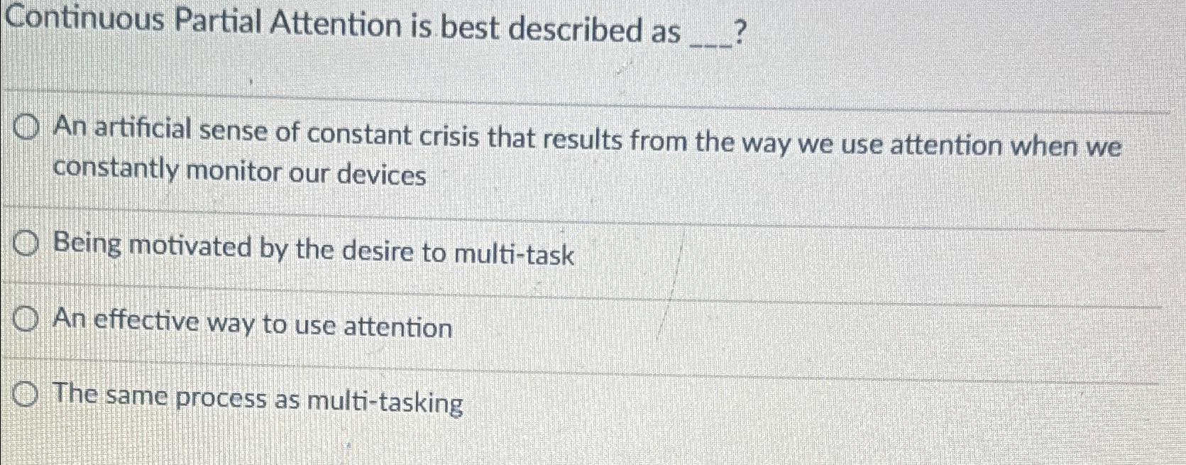 [SOLVED] Continuous Partial Attention is best described as ? An artificial sense | SolutionInn