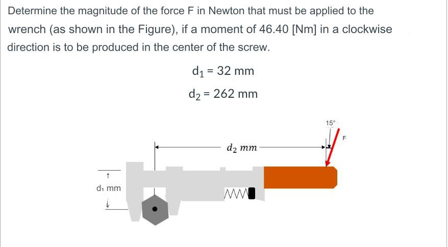 [Solved] Determine the magnitude of the force F in | SolutionInn