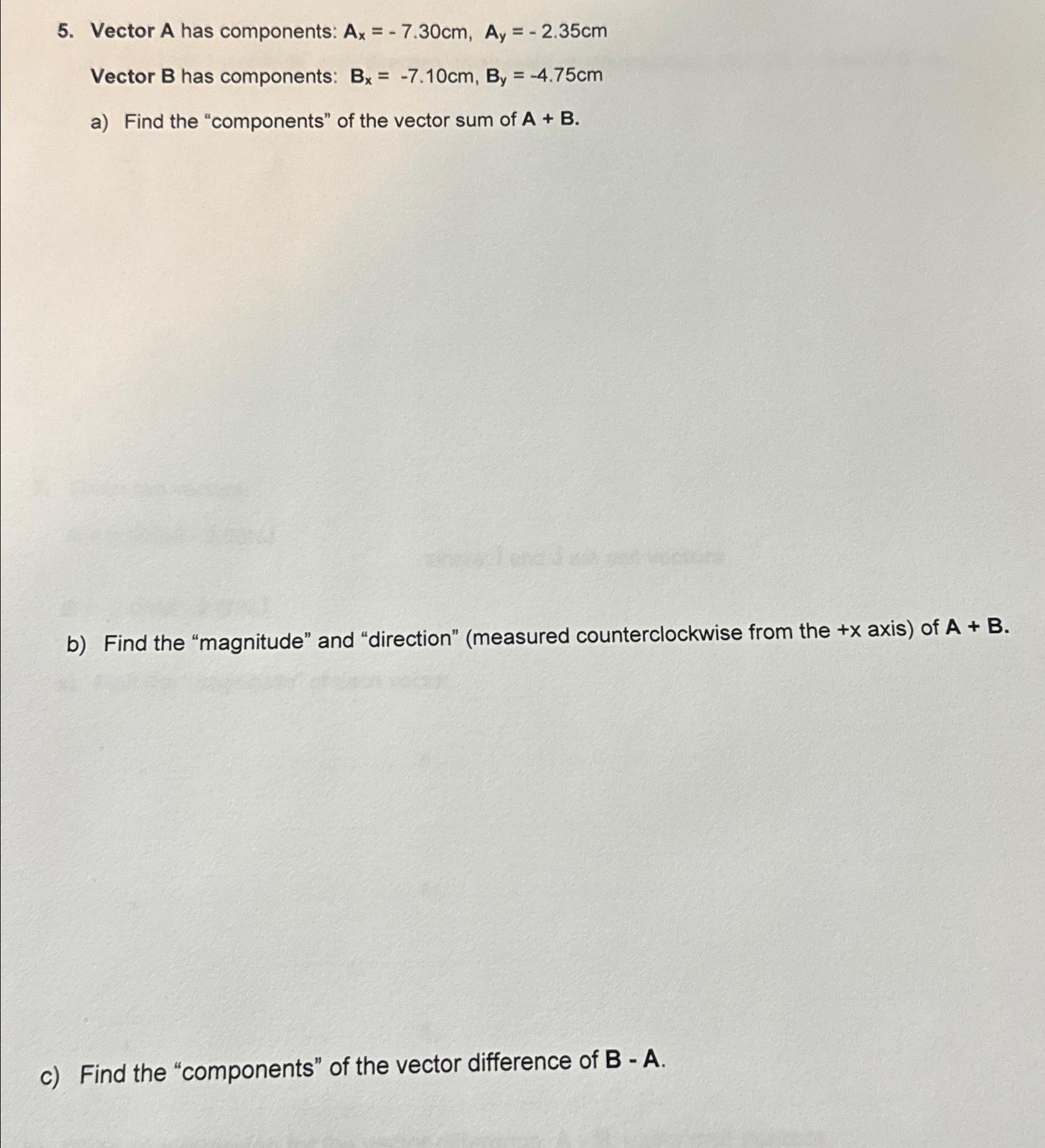 [Solved] 5. Vector A has components: Ax = 7.30cm, | SolutionInn