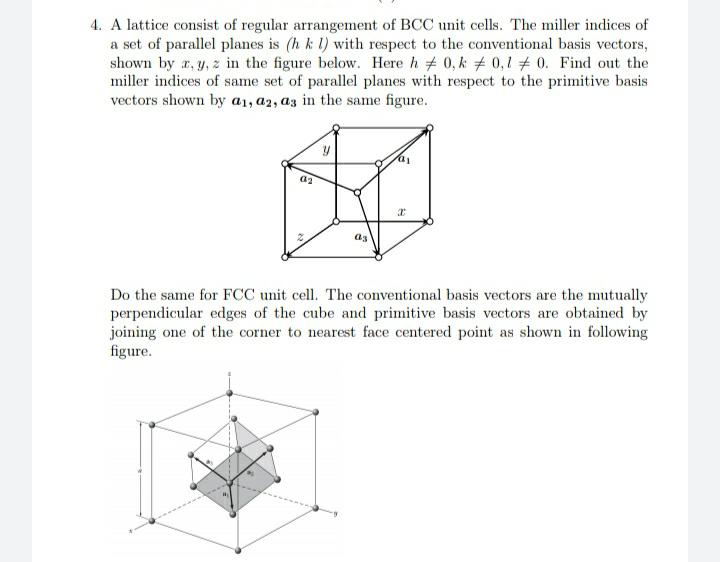 [Solved] 4. A lattice consist of regular arrangement of BCC unit cells. | SolutionInn