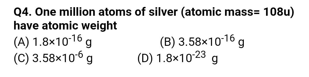 [Solved] Q4. One million atoms of silver (atomic m | SolutionInn