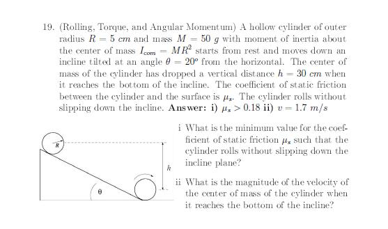 [SOLVED] 19. (Rolling, Torque, and Angular Moment um) A hollow cylinder ...
