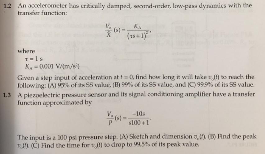[SOLVED] 1.2 An accelerometer has critically damped, second-order, low-pass dynamics with the ...