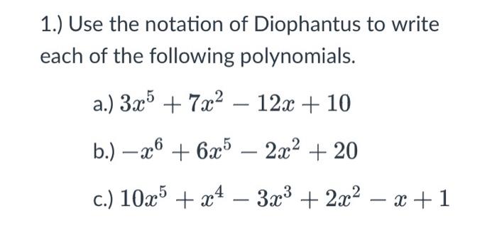 [SOLVED] 1.) Use the notation of Diophantus to write each of the ...