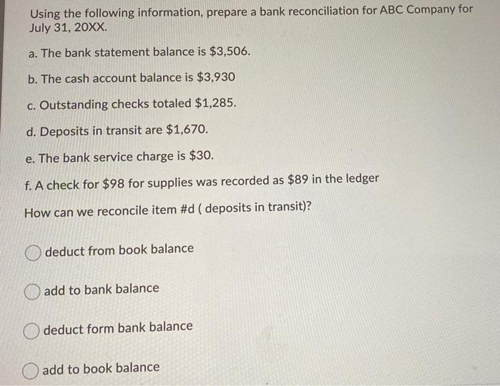 [SOLVED] Using the following information, prepare a bank reconciliation for ABC Company ...