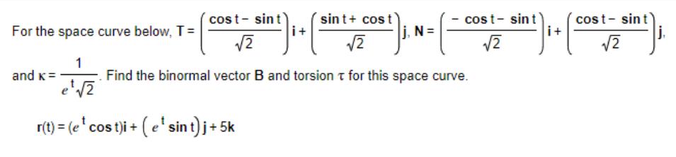 [Solved] sint + cost 2 Find the binormal vector B | SolutionInn