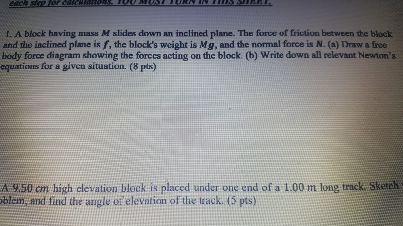 [SOLVED] each step for calculations. 1. A block having mass M slides | SolutionInn