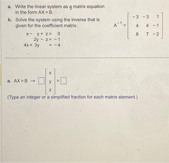 [Solved] a. Write the linear system as a matrix eq | SolutionInn