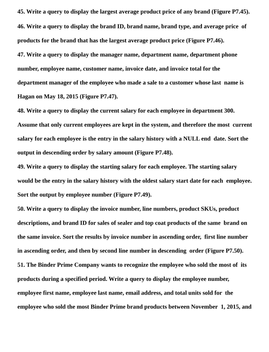 [Solved] 45. Write a query to display the largest | SolutionInn