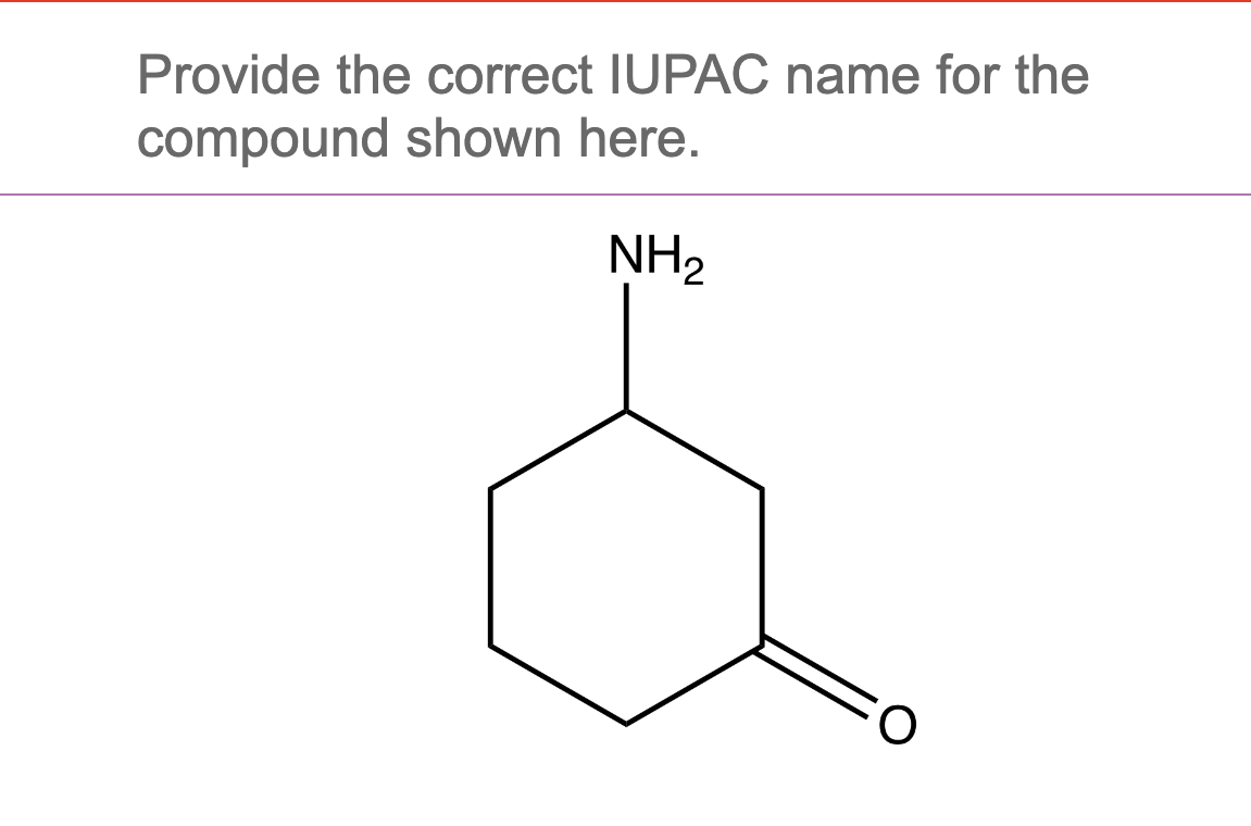 [SOLVED] Provide the correct IUPAC name for the compound shown here ...