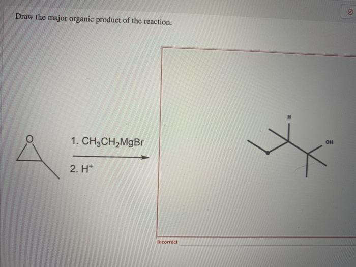 [SOLVED] Draw the major organic product of the reaction. H 1 ...