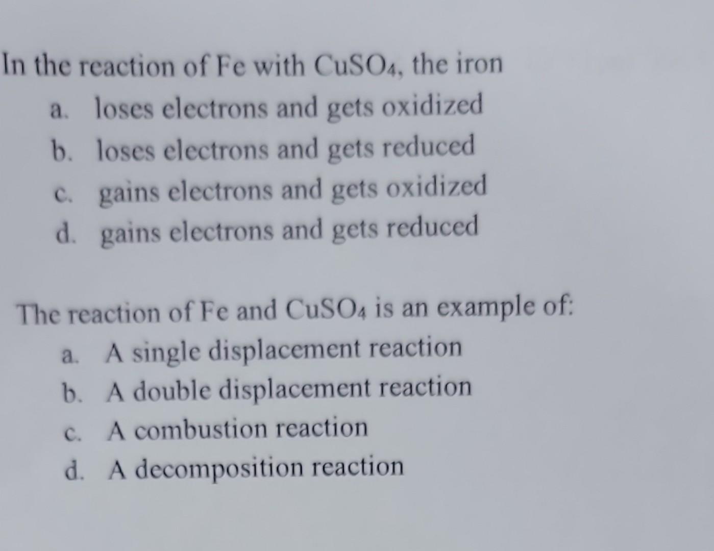 [solved] In The Reaction Of Fe With Cuso4 The Iron A Loses Solutioninn