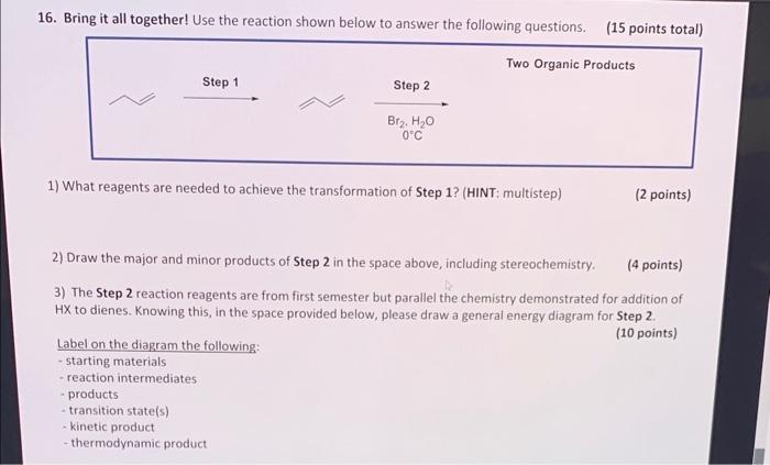 [SOLVED] 16. Bring it all together! Use the reaction shown below to | SolutionInn