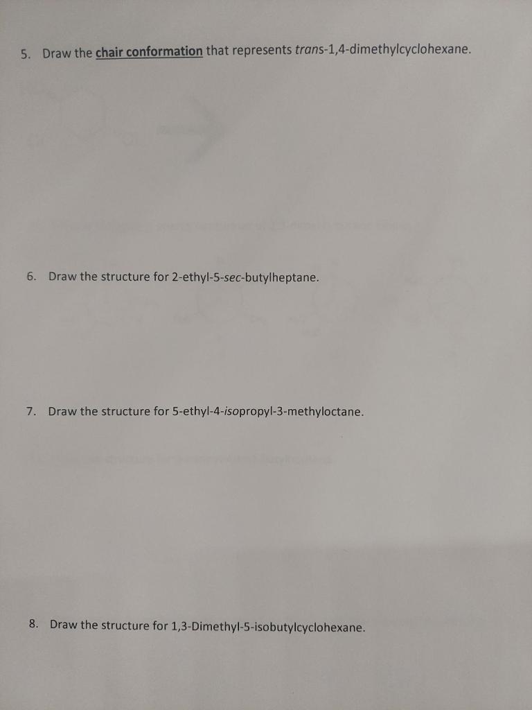 [SOLVED] 5. Draw the chair conformation that represents trans-1,4-dimethylcyclohexane. 6. Draw ...