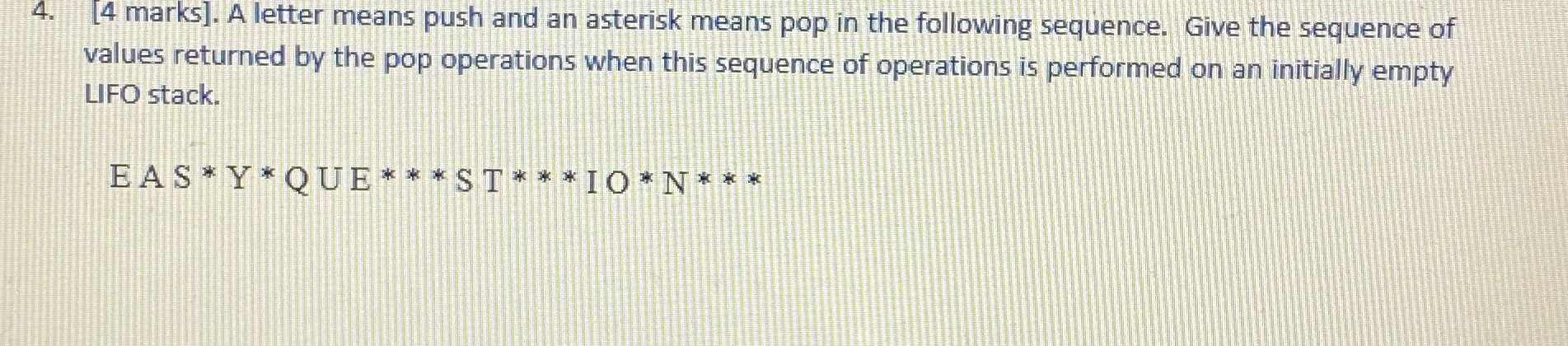 [Solved] 4. [4 marks]. A letter means push and an | SolutionInn
