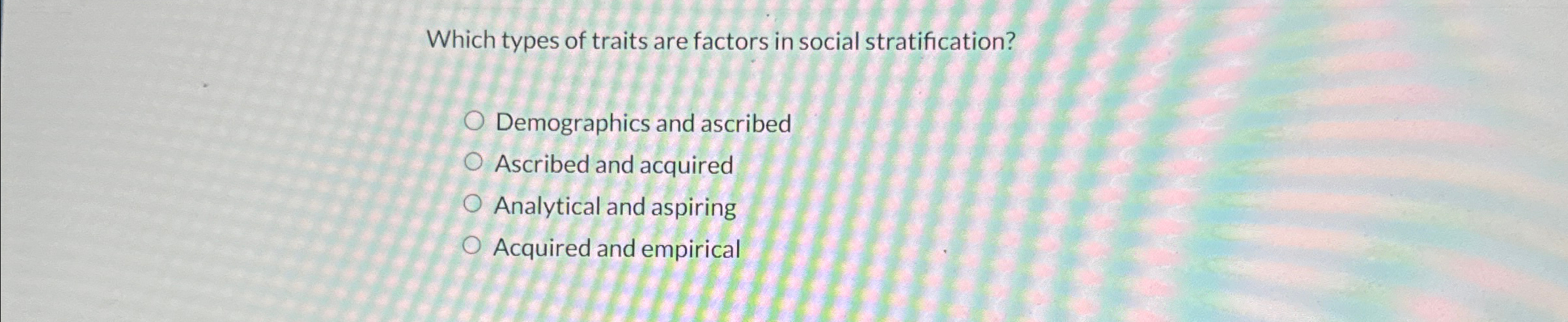 [SOLVED] Which types of traits are factors in social stratification ...