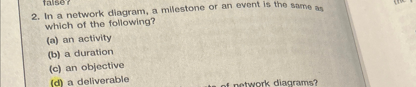 [SOLVED] In a network diagram, a milestone or an event is the | SolutionInn