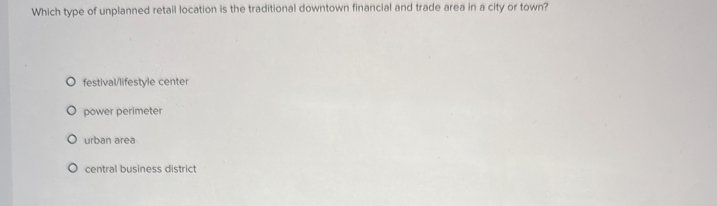[SOLVED] Which type of unplanned retail location is the traditional ...