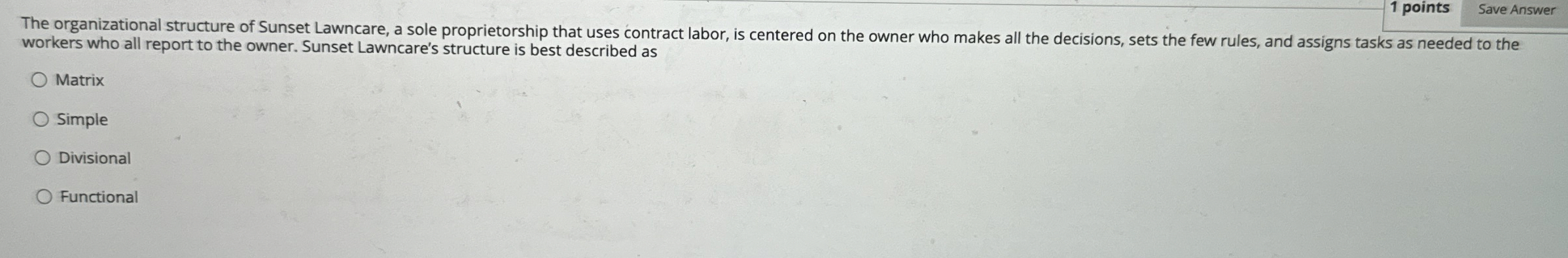 [SOLVED] The organizational structure of Sunset Lawncare, a sole ...