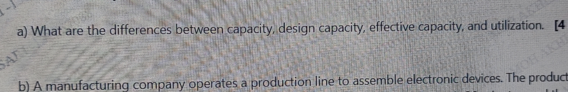 [SOLVED] a ) What are the differences between capacity, design capacity, effective | SolutionInn