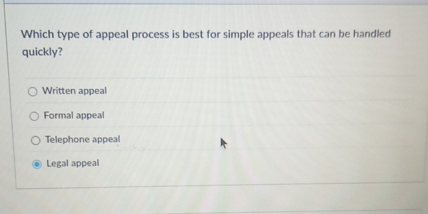 [SOLVED] Which type of appeal process is best for simple appeals that ...