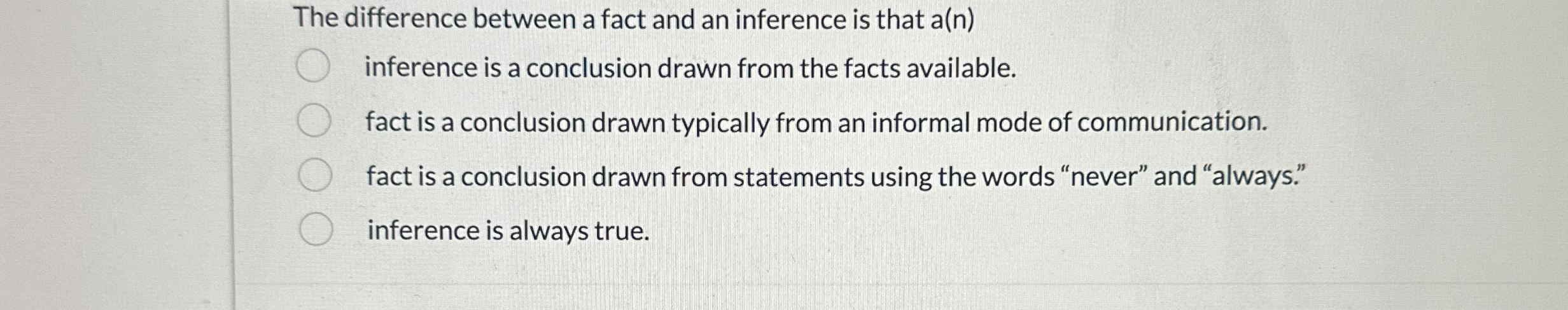 [SOLVED] The difference between a fact and an inference is that a ...