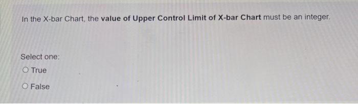 [SOLVED] In the X-bar Chart, the value of Upper Control Limit of ...