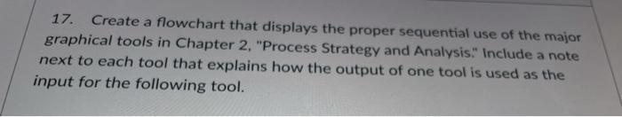 [SOLVED] 17. Create a flowchart that displays the proper sequential use ...