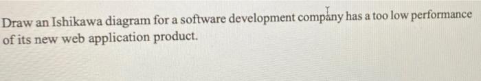 [SOLVED] Quality management using process mapping Draw an Ishikawa diagram for a | SolutionInn