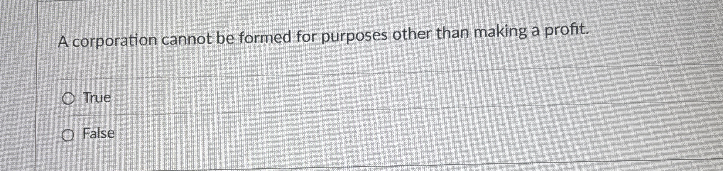 [Solved] A corporation cannot be formed for purpos | SolutionInn