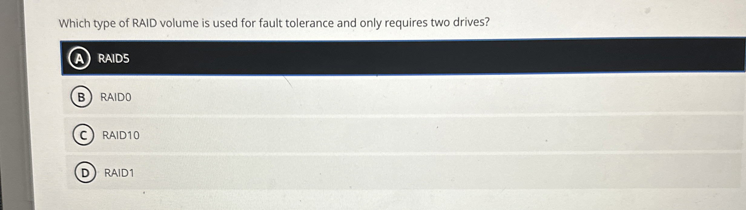 [SOLVED] Which type of RAID volume is used for fault tolerance and ...