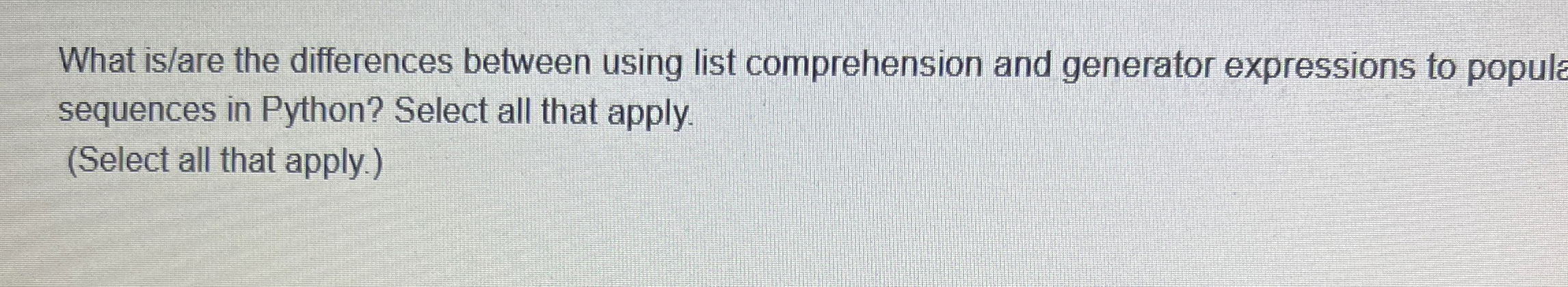 [SOLVED] What is / are the differences between using list comprehension and | SolutionInn