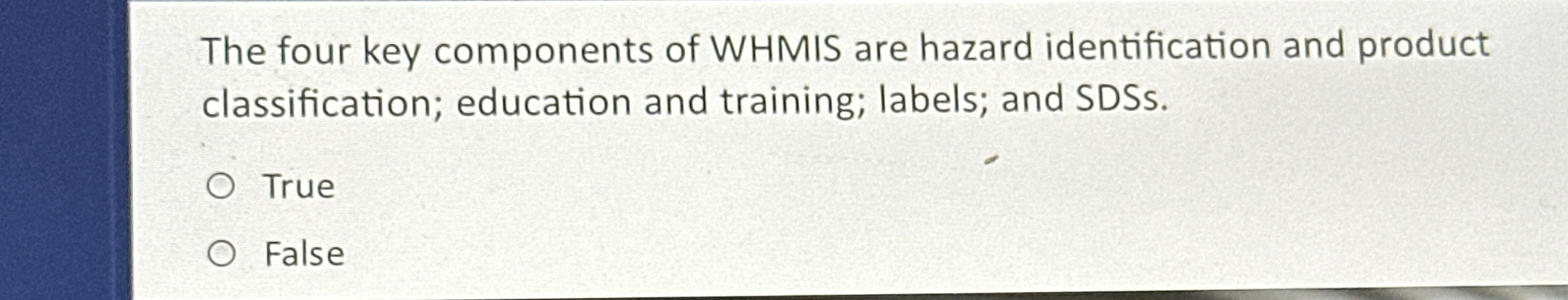 [SOLVED] The four key components of WHMIS are hazard identification and ...