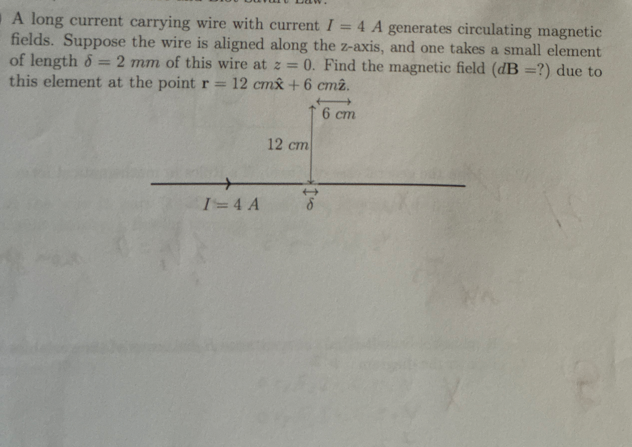 [SOLVED] A long current carrying wire with current I = 4 A | SolutionInn