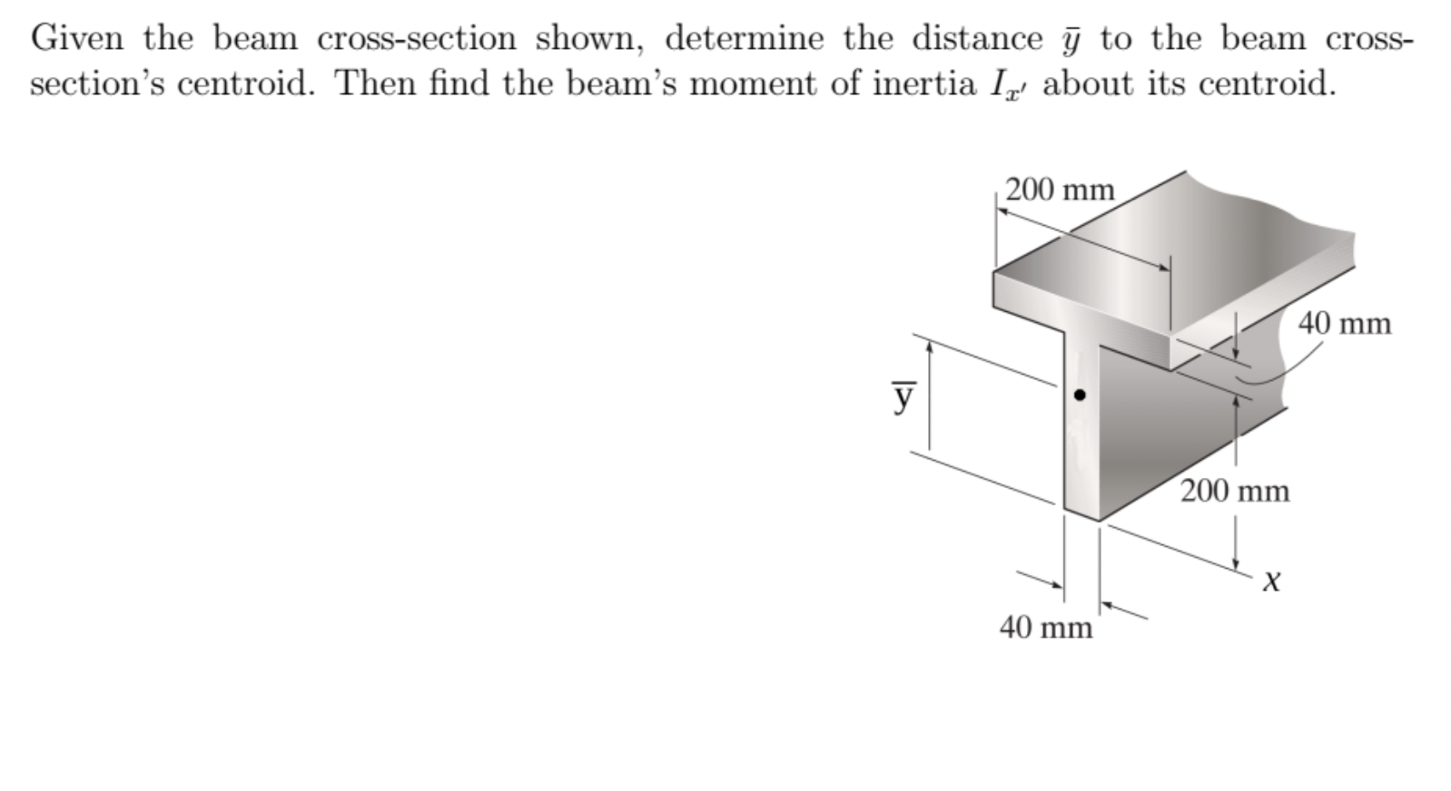 [FREE] Given the beam cross - section shown, determine the distance ? | SolutionInn