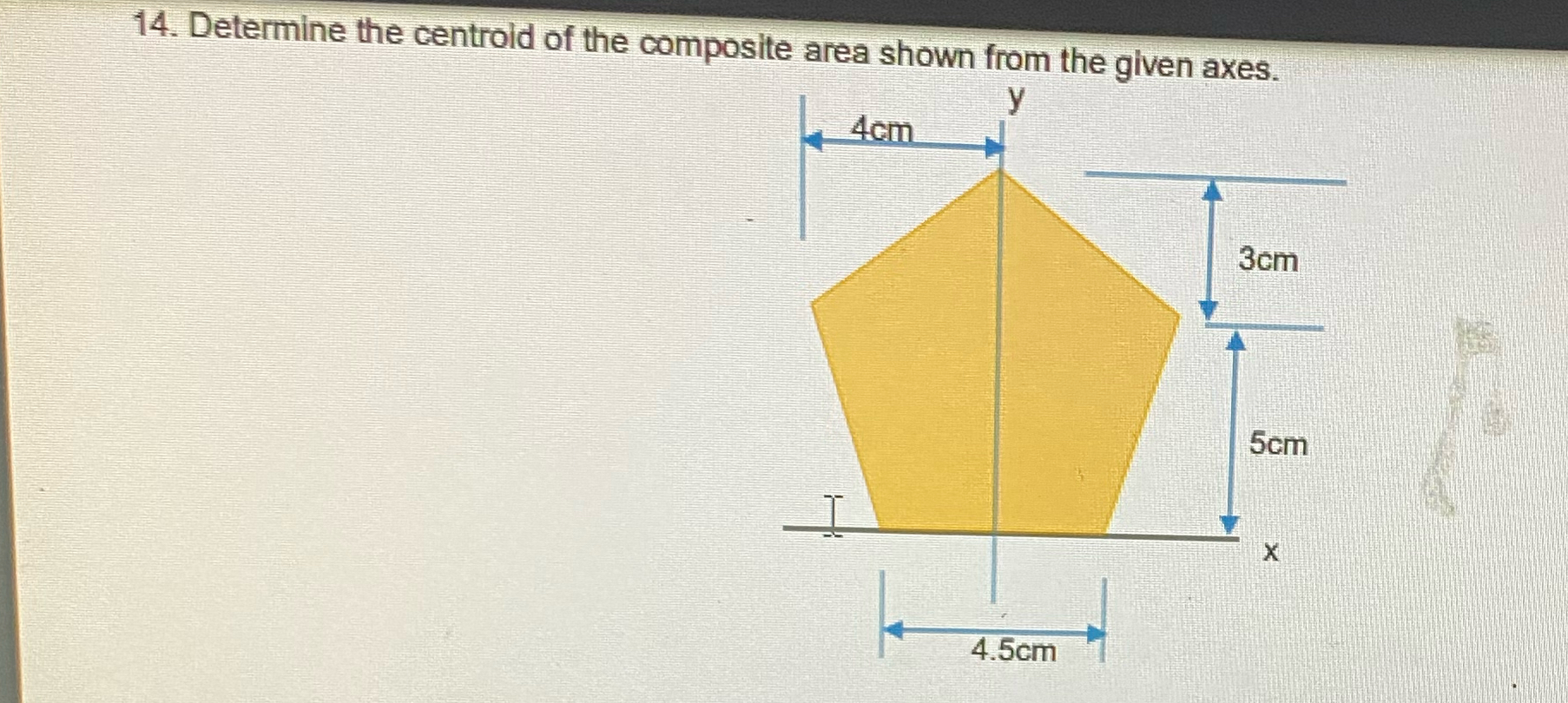[Solved] Determine the centroid of the composite area shown from the given | SolutionInn