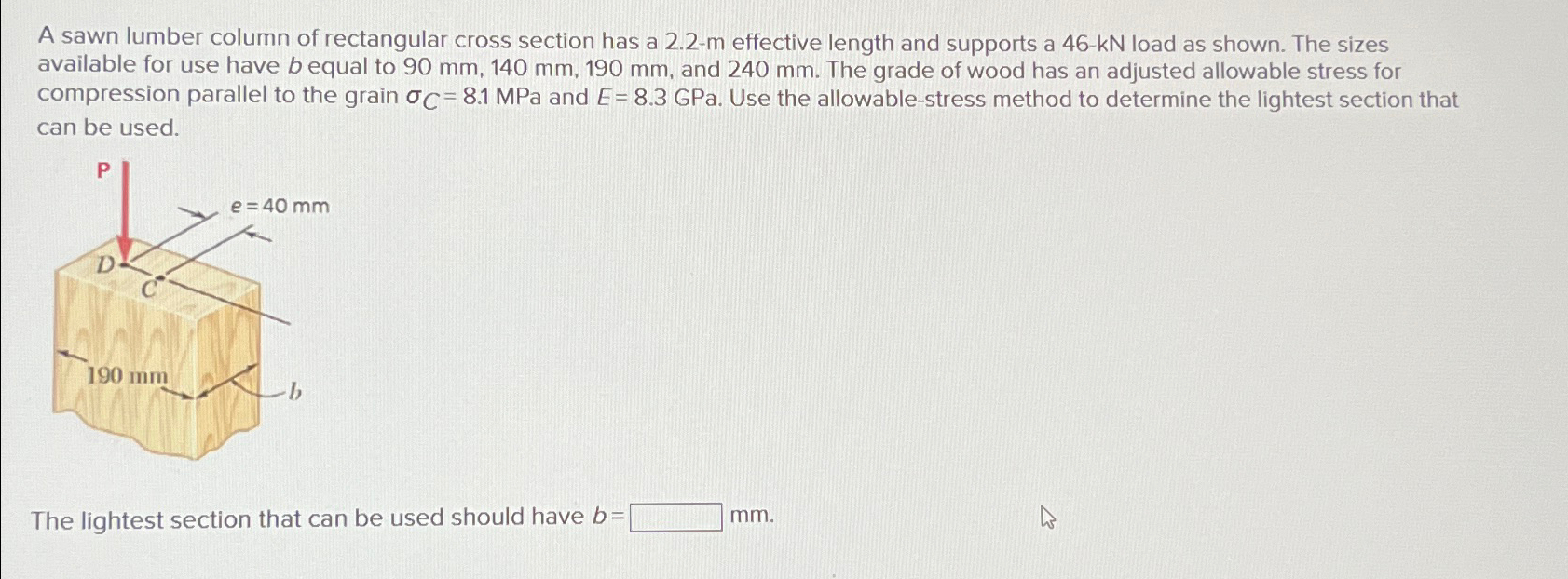 [SOLVED] A sawn lumber column of rectangular cross section has a 2 | SolutionInn
