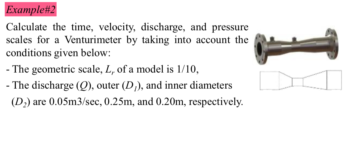 [SOLVED] Example# 2 Calculate the time, velocity, discharge, and ...