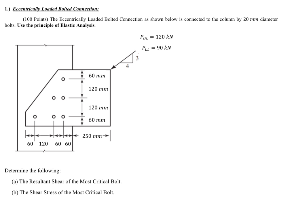 [SOLVED] The Eccentrically Loaded Bolted Connection as shown below is connected to | SolutionInn