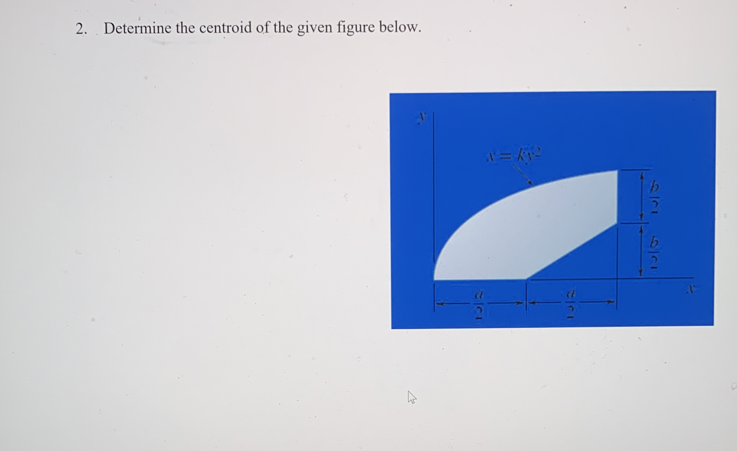 [SOLVED] Determine the centroid of the given figure below. | SolutionInn