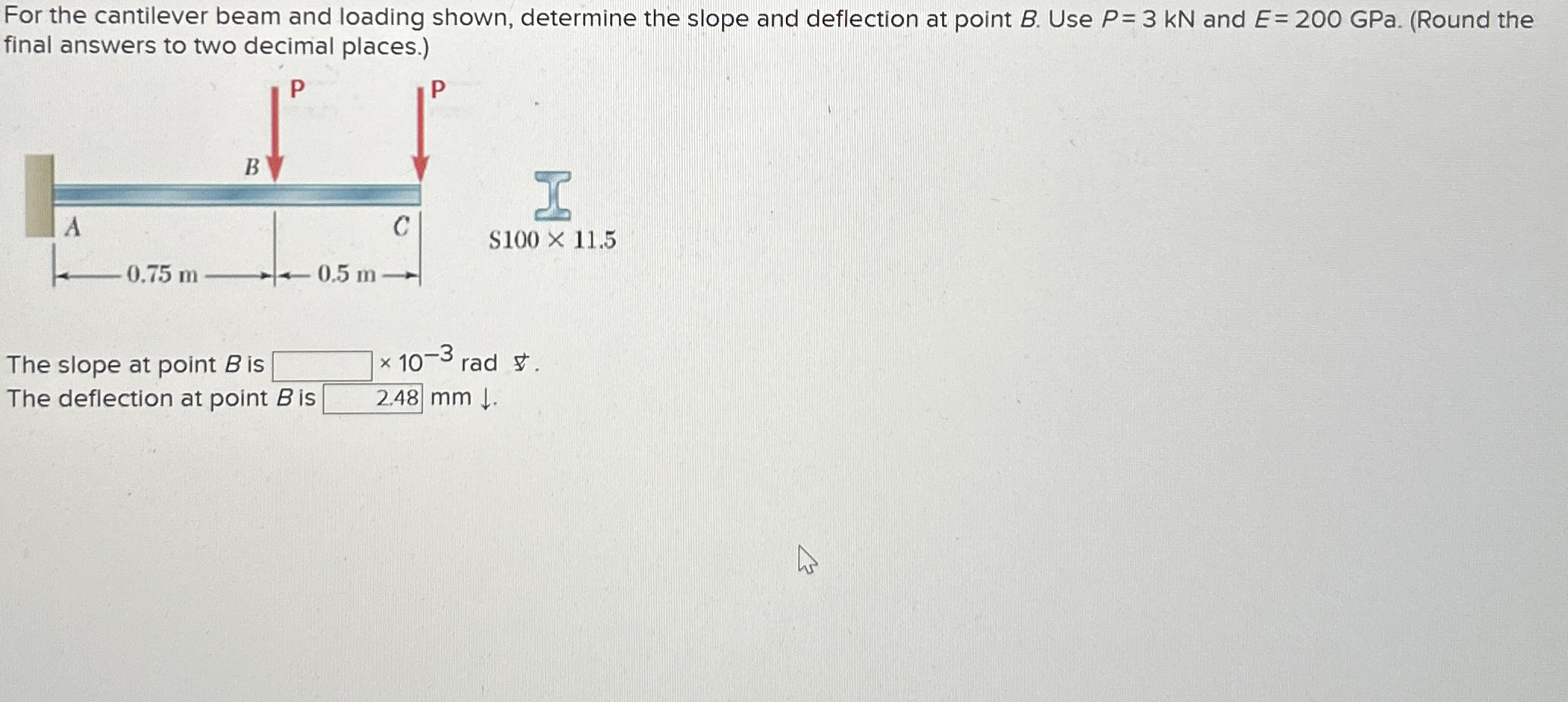 [SOLVED] For the cantilever beam and loading shown, determine the slope and | SolutionInn
