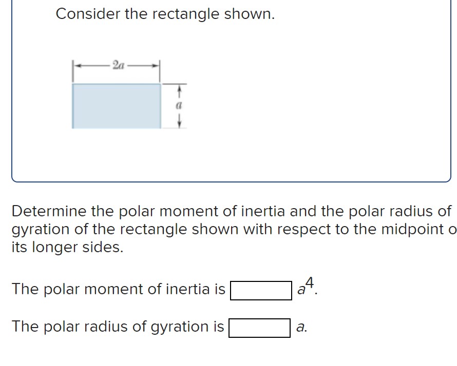 [SOLVED] Consider the rectangle shown. Determine the polar moment of inertia and | SolutionInn