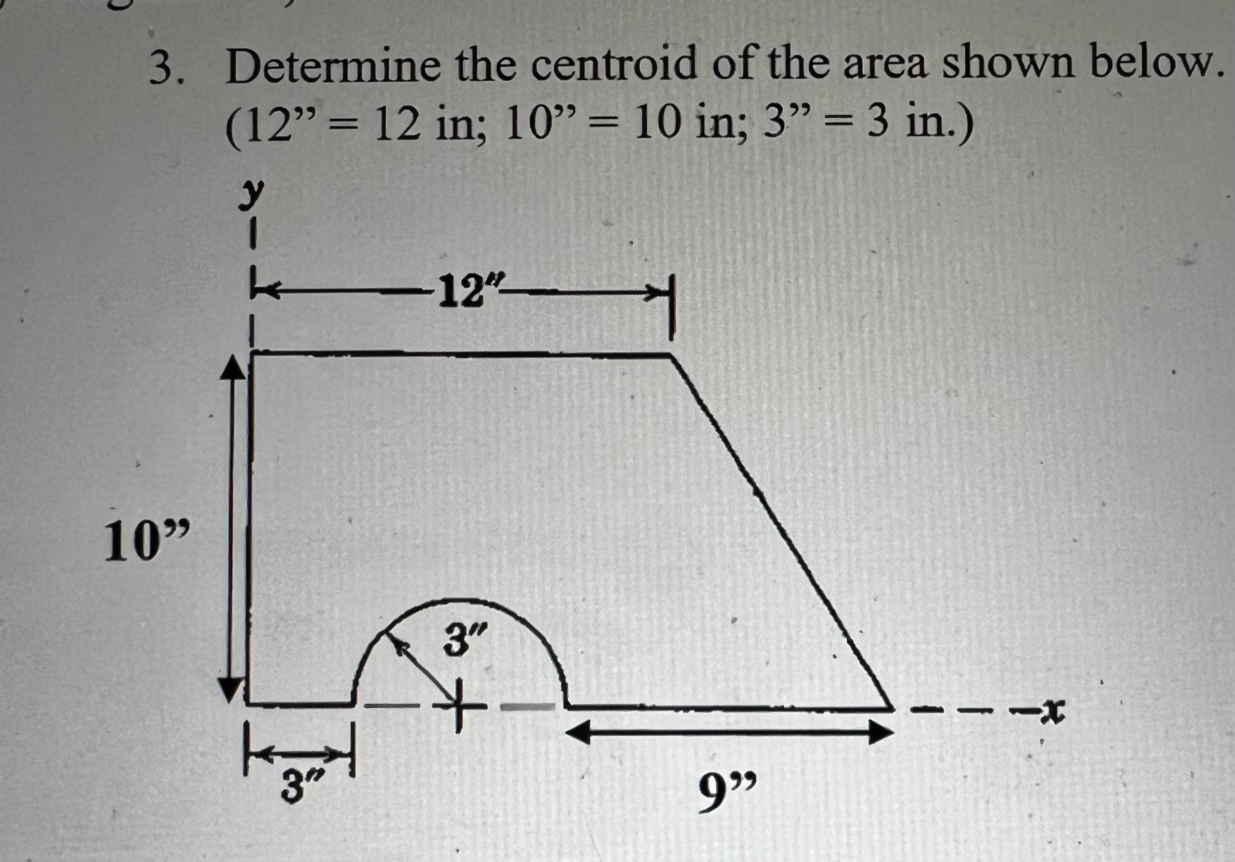 [SOLVED] Determine the centroid of the area shown below. ( 1 2 | SolutionInn