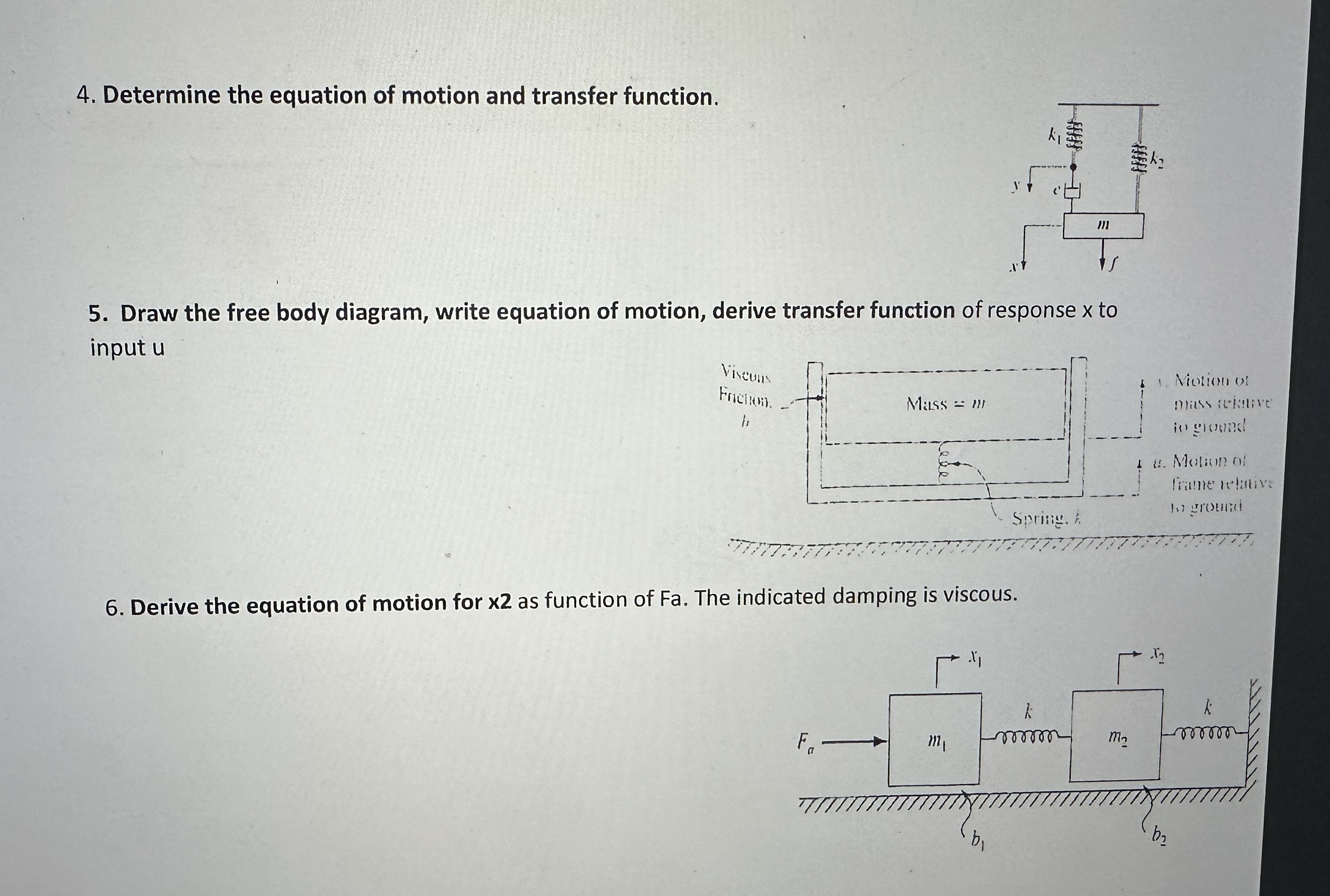 [SOLVED] Determine the equation of motion and transfer function. Draw the free | SolutionInn