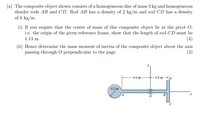 [SOLVED] ( a ) The composite object shown consists of a homogeneous ...