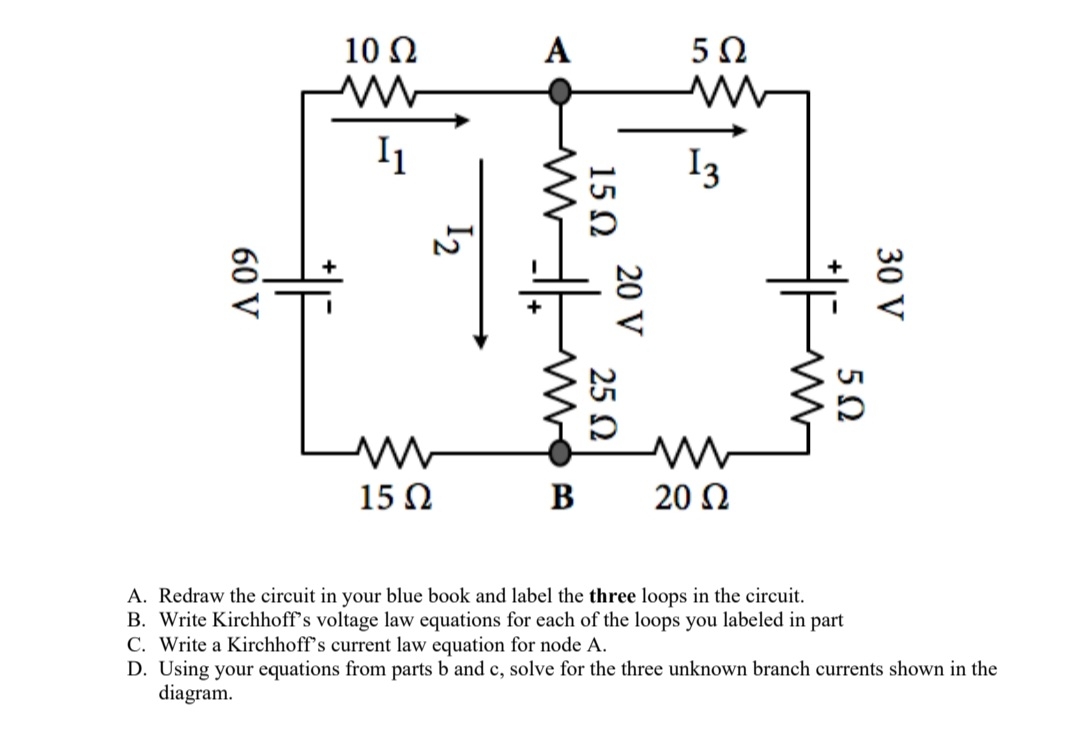 [SOLVED] A . Redraw the circuit and label the three loops in | SolutionInn