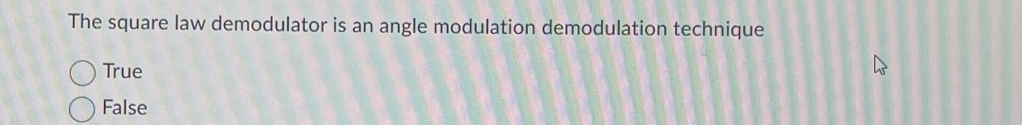 [SOLVED] The square law demodulator is an angle modulation demodulation ...