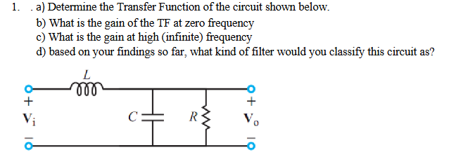 [SOLVED] a ) Determine the Transfer Function of the circuit shown below. | SolutionInn