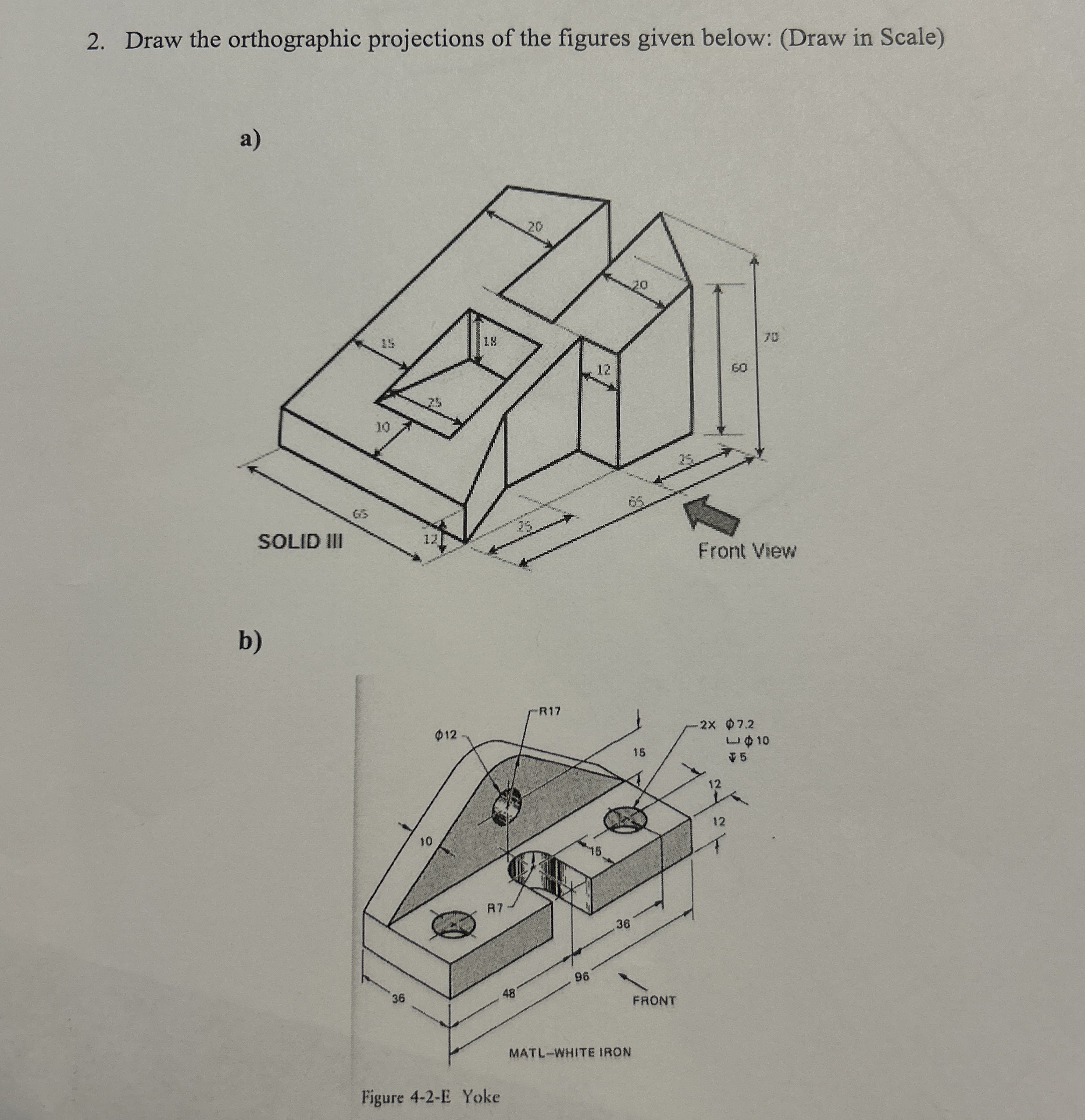 [SOLVED] Draw the orthographic projections of the figures given below: ( Draw | SolutionInn