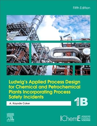 Ludwigs Applied Process Design For Chemical And Petrochemical Plants ...
